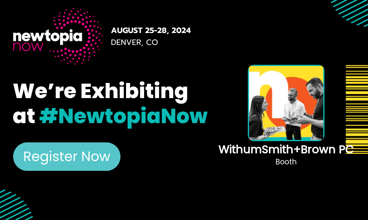 Join WithumSmith+Brown PC at Newtopia Now 2024: Unlock Savings up to $250!