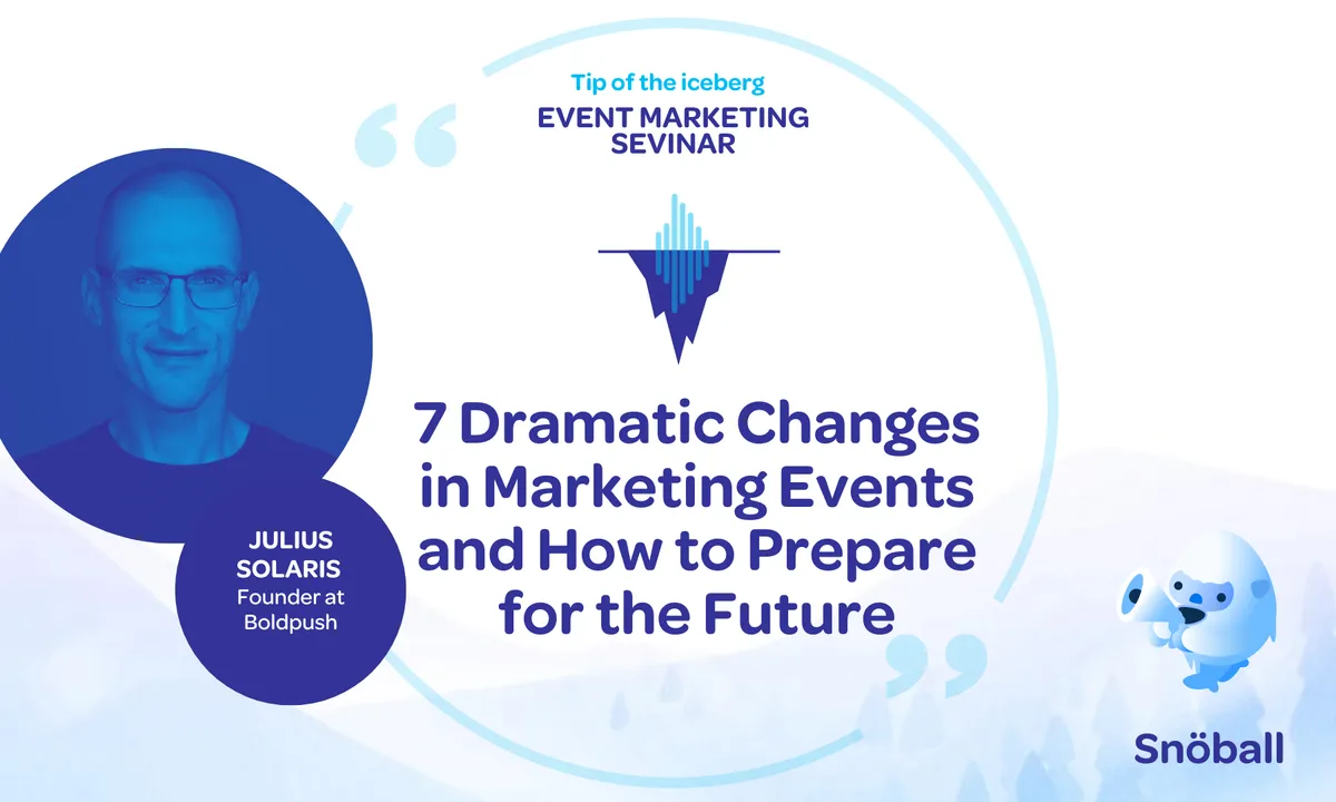 7 Dramatic Changes in Marketing Events and How to Prepare for the ...